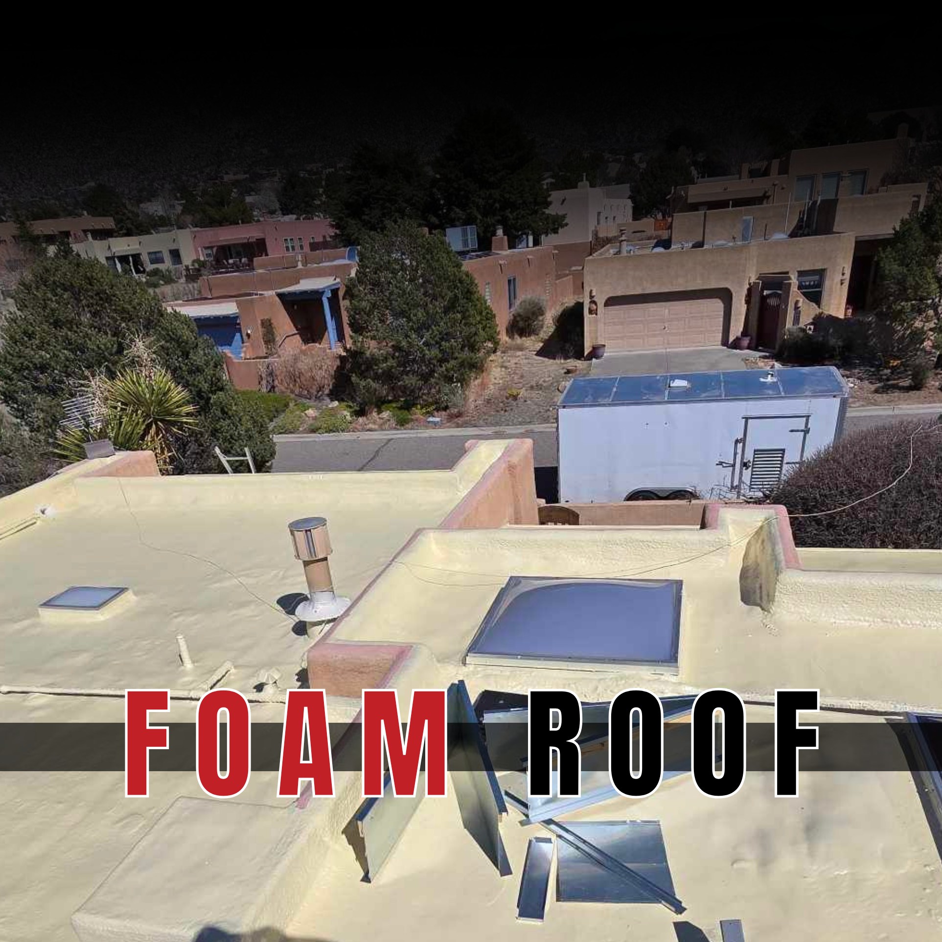 Foam Roof - 99 Restoration | Roofers Albuquerque